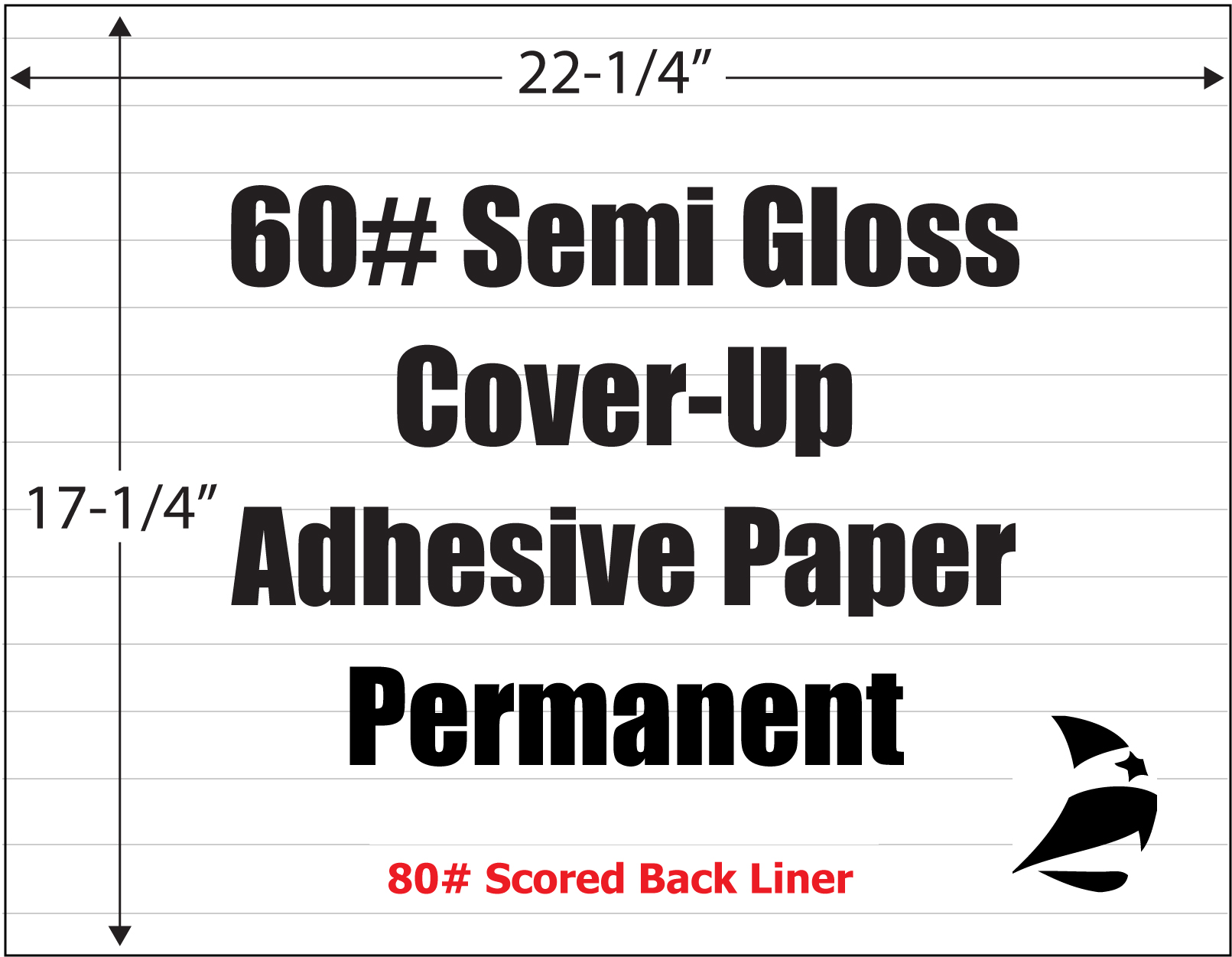 Semi Gloss Cover-Up 60# Adhesive Paper, Permanent, Scored, 17-1/4" x 22 ...