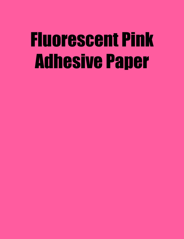 Fluorescent Pink Adhesive Paper, 8.5 x 11, (1 Up), 100 Sheet Box ...
